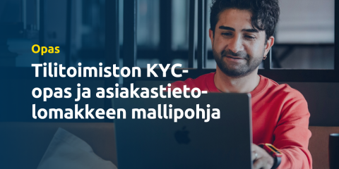 Tilitoimiston KYC-opas ja valmiit lomakepohjat